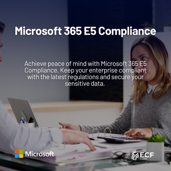 Microsoft 365 E5 Compliance – Comprehensive Compliance and Security ...